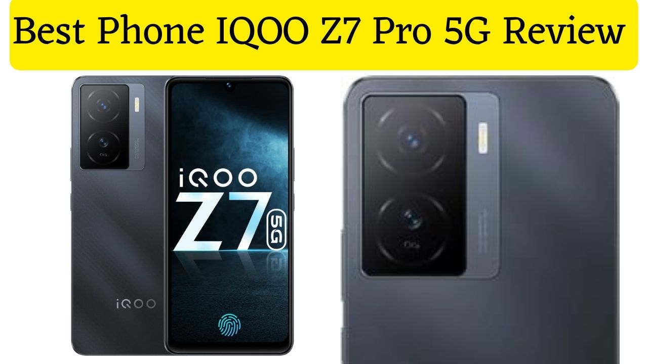 IQOO Z7 Pro 5G Price in India 2023 – Full Specs & Review